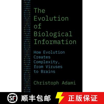 【3-4周达】The Evolution of Biological Information – How Evolution Creates Complexity, from Viruses ... [9780691241166]