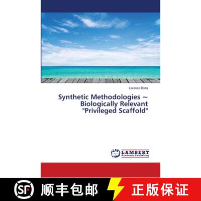 预订 Synthetic Methodologies ~ Biologically Relevant Privileged Scaffold [9783659937583]