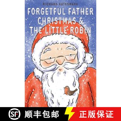 预订 Forgetful Father Christmas and the Little Robin [9781915353436]