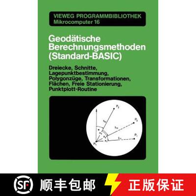 【3-4周达】Geodätische Berechnungsmethoden (Standard-BASIC): Dreiecke, Schnitte, Lagepunktbestimmung... [9783528043346]