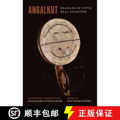 【3-4周达】Angalkut/Shamans in Yup'ik Oral Tradition [9781646427291]