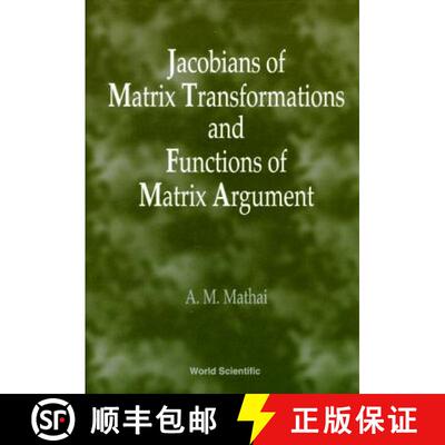 预订 精装 Jacobians Of Matrix Transformation And Functions Of Matrix Arguments [9789810230951]