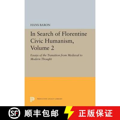 【3-4周达】In Search of Florentine Civic Humanism, Volume 2 – Essays on the Transition from Medieval... [9780691610573]