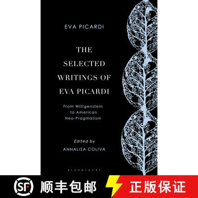 【3-4周达】The Selected Writings of Eva Picardi: From Wittgenstein to American Neo-Pragmatism [9781350375697]