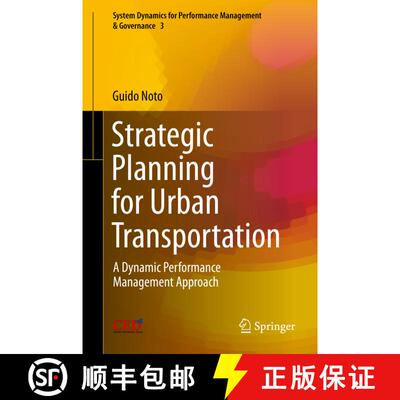 【3-4周达】Strategic Planning for Urban Transportation : A Dynamic Performance Management Approach [9783030368821]