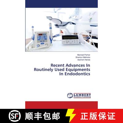 【3-4周达】Recent Advances In Routinely Used Equipments In Endodontics (Aufl.) [9786202794879]