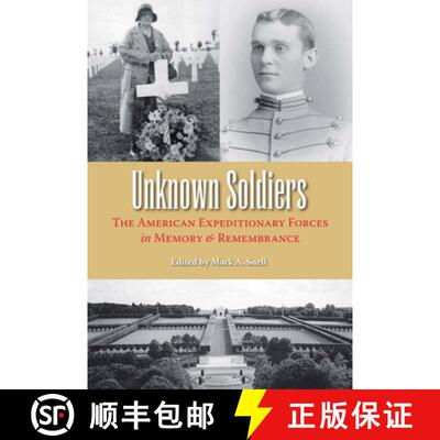 【3-4周达】Unknown Soldiers – The American Expeditionary Forces in Memory and Remembrance [9780873389402]