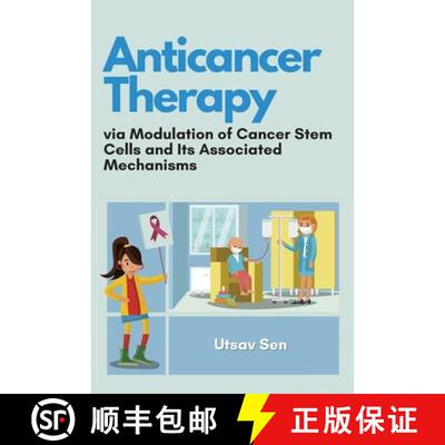 【3-4周达】Anticancer Therapy via Modulation of Cancer Stem Cells and Its Associated Mechanisms [9786170949967]