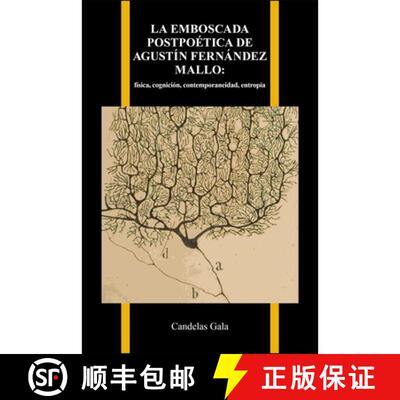 【3-4周达】精装 La Emboscada Postpoética de Agustín Fernández Mallo:: Física, Cognición, Contemp... [9781626711280]