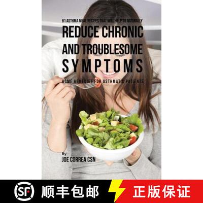 【3-4周达】61 Asthma Meal Recipes That Will Help To Naturally Reduce Chronic and Troublesome Symptoms... [9781635312331]