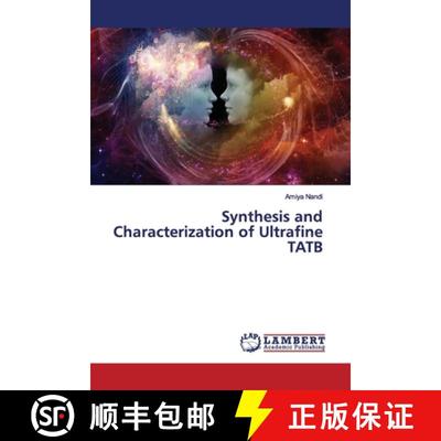 预订 Synthesis and Characterization of Ultrafine TATB [9786202018708]