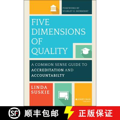 【3-4周达】精装 Five Dimensions Of Quality: A Common Sense Guide To Accreditation And Accountability ... [9781118761571]