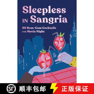 【3-4周达】Sleepless in Sangria - 60 Rom-Com Cocktails for Movie Night: 60 Rom-Com Cocktails for Movi... [9781682689806]