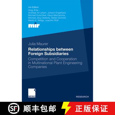 【3-4周达】Relationships between Foreign Subsidiaries : Competition and Cooperation in Multinational ... [9783834931917]