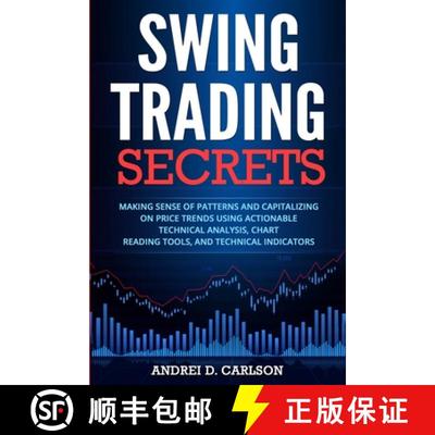 【3-4周达】Swing Trading Secrets: Making Sense Of Patterns And Capitalizing On Price Trends Using Act... [9783907269374]
