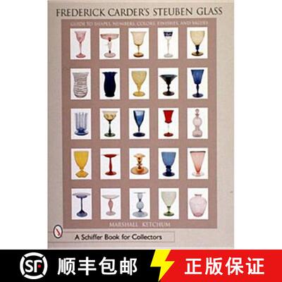 【3-4周达】Frederick Carder's Steuben Glass: Guide to Shapes, Numbers, Colors, Finishes and Values: G... [9780764315060]