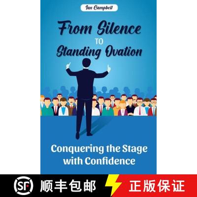 【3-4周达】From Silence to Standing Ovation: Conquering the Stage with Confidence [9781087903590]