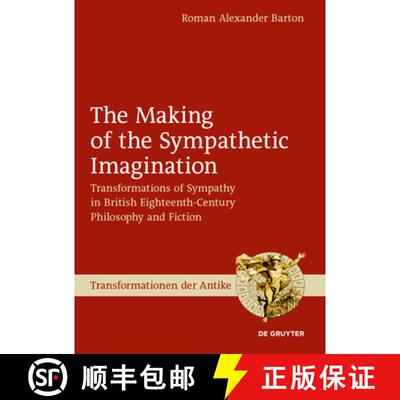 【3-4周达】The Making of the Sympathetic Imagination: Transformations of Sympathy in British Eighteen... [9783110624014]