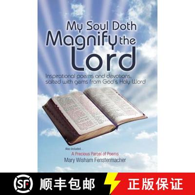 【3-4周达】My Soul Doth Magnify the Lord: Inspirational Poems and Devotions, Salted with Gems from Go... [9781449774240]