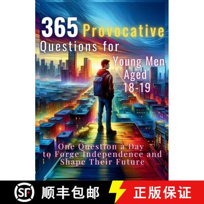 【3-4周达】365 Provocative Questions for Young Men Aged 18-19: One Question a Day to Forge Independen... [9781998402489]