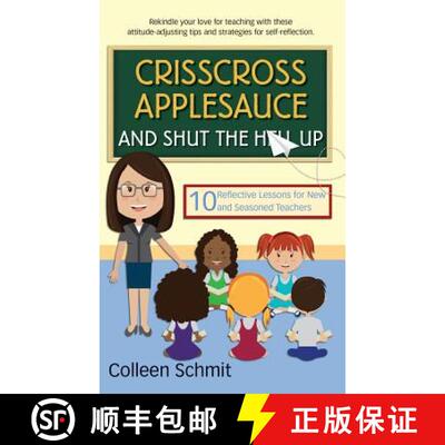 【3-4周达】Crisscross Applesauce and Shut the Hell Up: 10 Reflective Lessons for New and Seasoned Tea... [9780997350814]