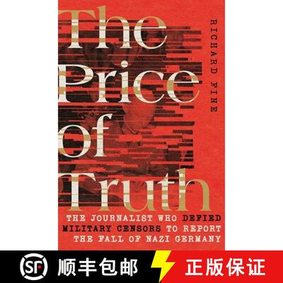 【3-4周达】精装 The Price of Truth: The Journalist Who Defied Military Censors to Report the Fall of ... [9781501765940]