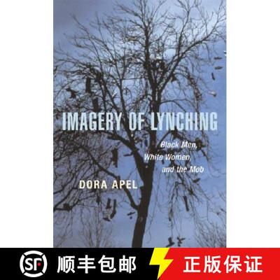 【3-4周达】Imagery of Lynching – Black Men, White Women, and the Mob [9780813534596]
