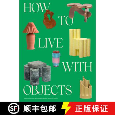 【3-4周达】精装 How to Live with Objects: A Guide to More Meaningful Interiors [9780593235041]