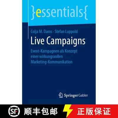 【3-4周达】Live Campaigns : Event-Kampagnen als Konzept einer wirkungsvollen Marketing-Kommunikation [9783658244347]