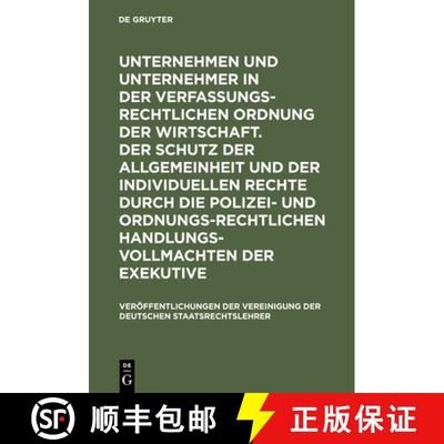 【3-4周达】Unternehmen Und Unternehmer in Der Verfassungsrechtlichen Ordnung Der Wirtschaft. Der Schu... [9783110073225]
