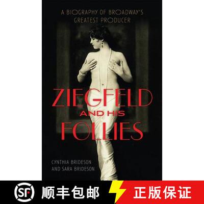 预订 Ziegfeld and His Follies: A Biography of Broadway's Greatest Producer [9780813175027]