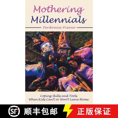 【3-4周达】Mothering Millennials: Coping Skills and Tools When Kids Can't or Won't Leave Home [9781982222635]