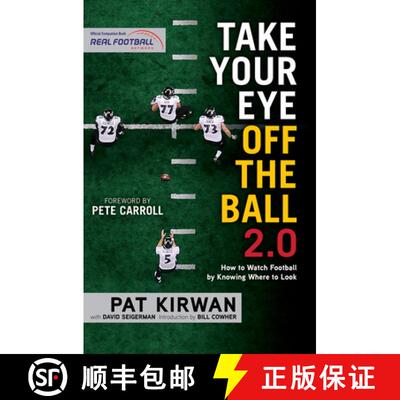 【3-4周达】Take Your Eye Off the Ball 2.0: How to Watch Football by Knowing Where to Look [9781629371696]