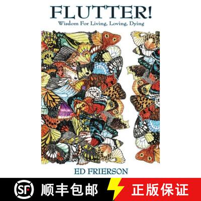 【3-4周达】Flutter!: Wisdom For Living, Loving, Dying [9780692287774]