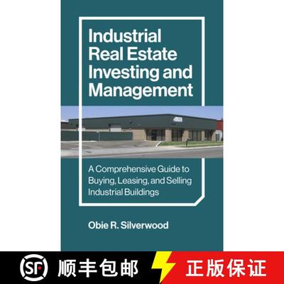 【3-4周达】Industrial Real Estate Investing and Management: A Comprehensive Guide to Buying, Leasing,... [9781803416045]