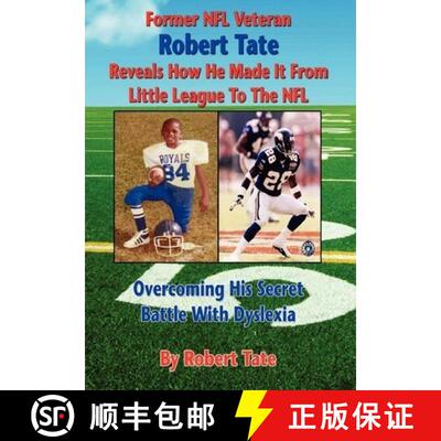 【3-4周达】Former NFL Veteran Robert Tate Reveals How He Made It From Little League to the NFL: Overc... [9780984459223]