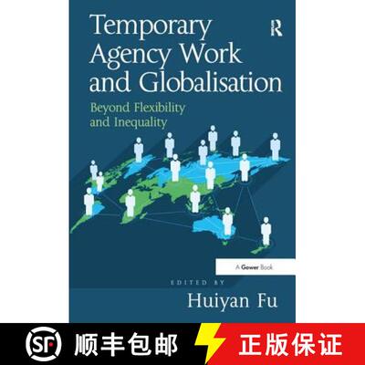 【3-4周达】精装 Temporary Agency Work and Globalisation: Beyond Flexibility and Inequality [9781472447852]