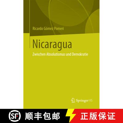 【3-4周达】Nicaragua: Zwischen Absolutismus und Demokratie [9783531195612]
