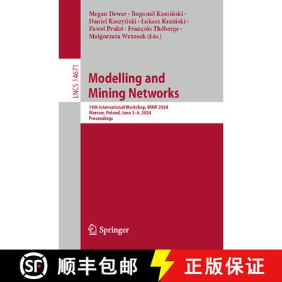 【3-4周达】Modelling and Mining Networks: 19th International Workshop, WAW 2024, Warsaw, Poland, June... [9783031592041]