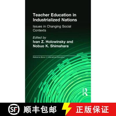 【3-4周达】精装 Teacher Education in Industrialized Nations: Issues in Changing Social Contexts [9780815314585]