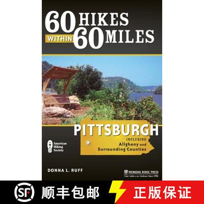 【3-4周达】60 Hikes Within 60 Miles: Pittsburgh : Including Allegheny and Surrounding Counties [9780897325912]