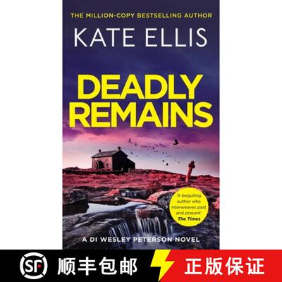 【3-4周达】Deadly Remains: The Next Unmissable Mystery in the Di Wesley Peterson Crime Series [9780349442938]