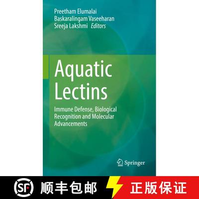 【3-4周达】Aquatic Lectins : Immune Defense, Biological Recognition and Molecular Advancements [9789811904318]