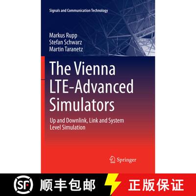 【3-4周达】The Vienna LTE-Advanced Simulators : Up and Downlink, Link and System Level Simulation (So... [9789811092114]