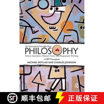 【3-4周达】Philosophy : An Innovative Introduction: Fictive Narrative, Primary Texts, and Responsive ... [9780813344485]