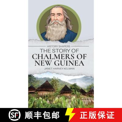 【3-4周达】精装 The Story of Chalmers of New Guinea [9781761535697]