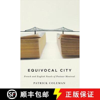 预订 Equivocal City – French and English Novels of Postwar Montreal [9780773554856]