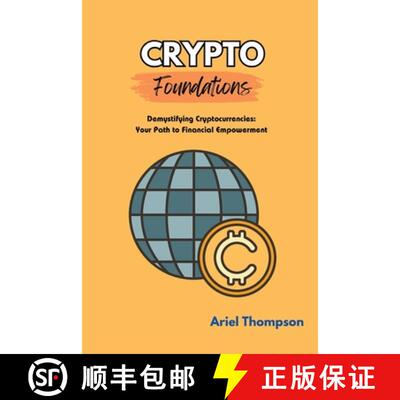 【3-4周达】Crypto Foundations: Demystifying Cryptocurrencies: Your Path to Financial Empowerment [9798869090539]