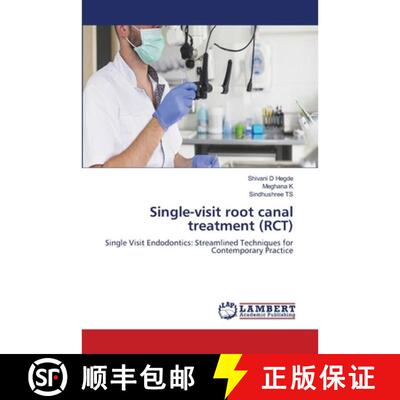 预订 Single-visit root canal treatment (RCT): Single Visit Endodontics: Streamlined Techniques for Co... [9786209893674]