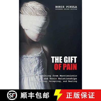 【3-4周达】The Gift of Pain: Trauma Resulting from Narcissistic Abuse and Toxic Relationships - Under... [9783696396183]